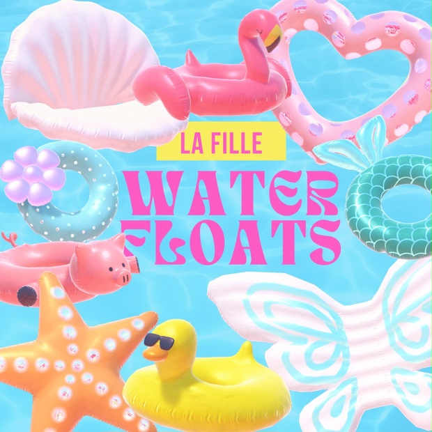 【3D】La Fille Water Floats - La Fille - BOOTH