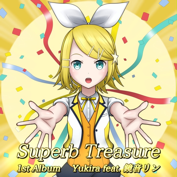 【1st Album】Superb Treasure／Yukira feat. 鏡音リン - VOCALOID楽曲配布所／Yukira - BOOTH