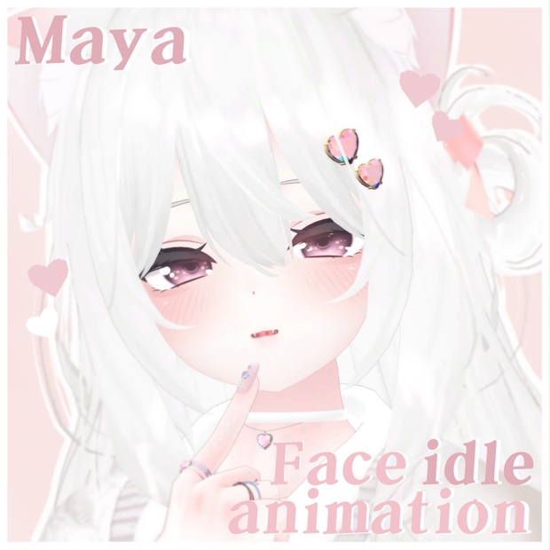 Maya Face idle animation 💗 - ʚ more Heart ɞ - BOOTH