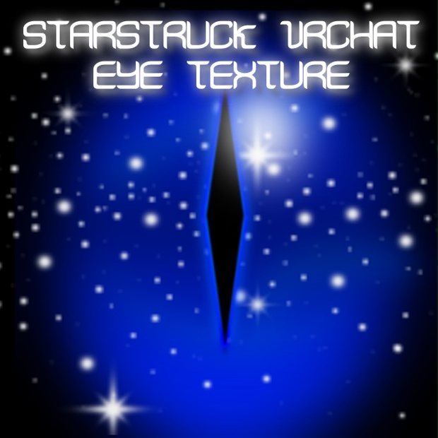 Starstruck VRChat Eye Texture - D a e l y n - BOOTH