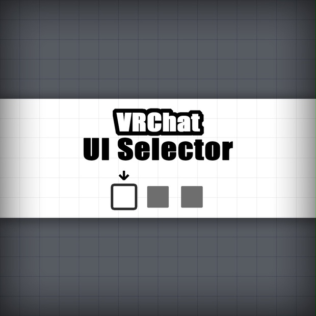 【VRChat】 UI Selector (Select object to enable) - Blonix Prefabs - BOOTH