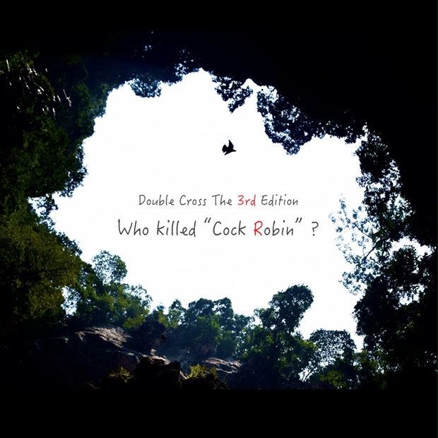 【DX3rd】Who killed “Cock Robin” ? - 図画交錯準備室 - BOOTH