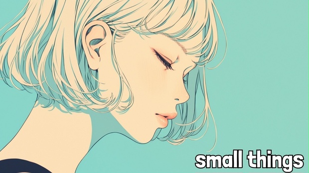 small things - lastchoco - BOOTH