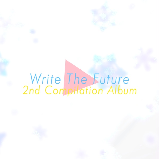 Write The Future 2nd Compilation Album - Write The Future - BOOTH