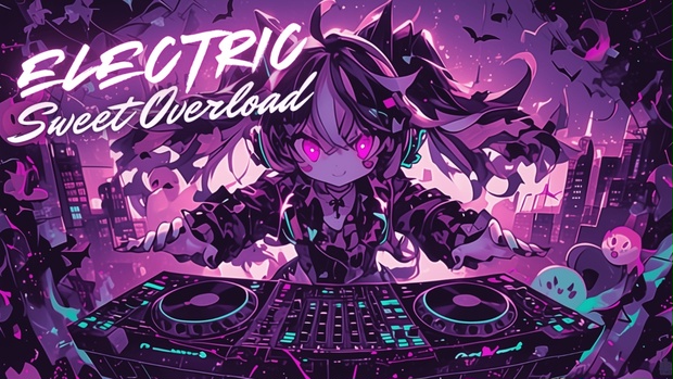 Electric Sweet Overload - Mashup BGM - BOOTH