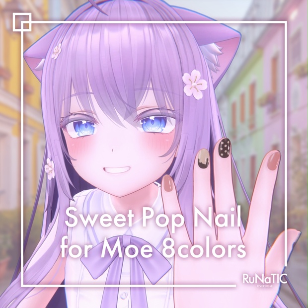 Sweet Pop Nail for 萌 -Moe- - RuNaTIC OVERDOSE - BOOTH
