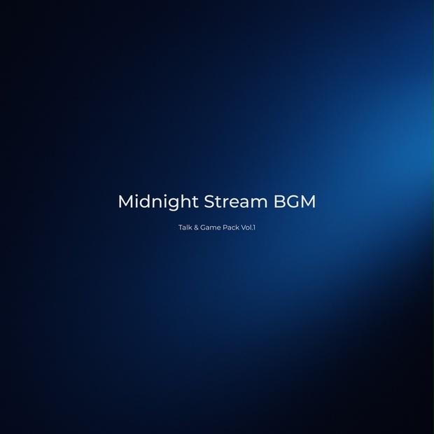 Midnight Stream BGM Talk & Game Pack Vol.1 - midnightbgm - BOOTH