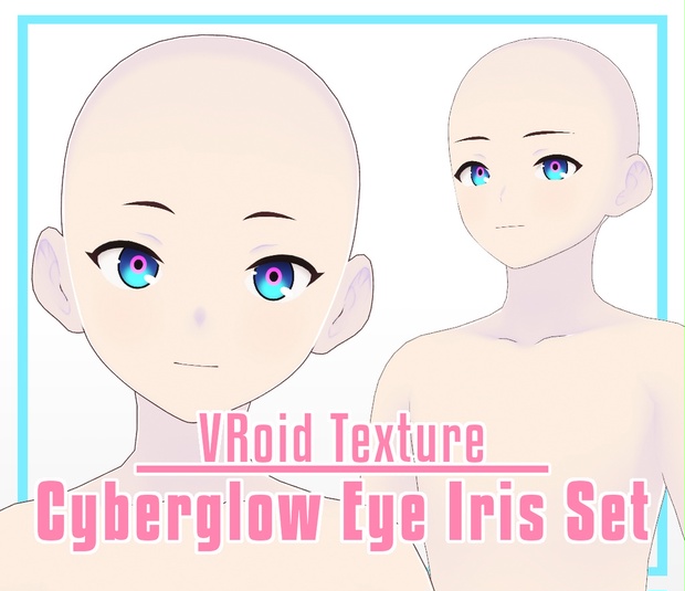 VRoid Texture - Cyberglow Eye Iris Set - LittleMoxie's Madhouse - BOOTH