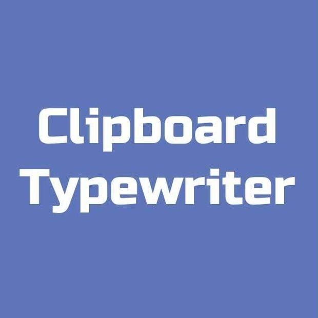 Clipboard Typewriter (Windows Only) - BthJon - BOOTH