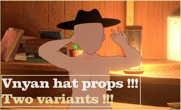 Vnyan hat prop !!! - zeikixx - BOOTH