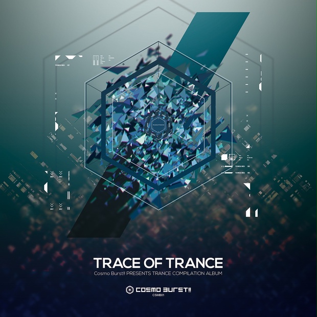 TRACE OF TRANCE【DL販売】 - Cosmo Burst!! - BOOTH