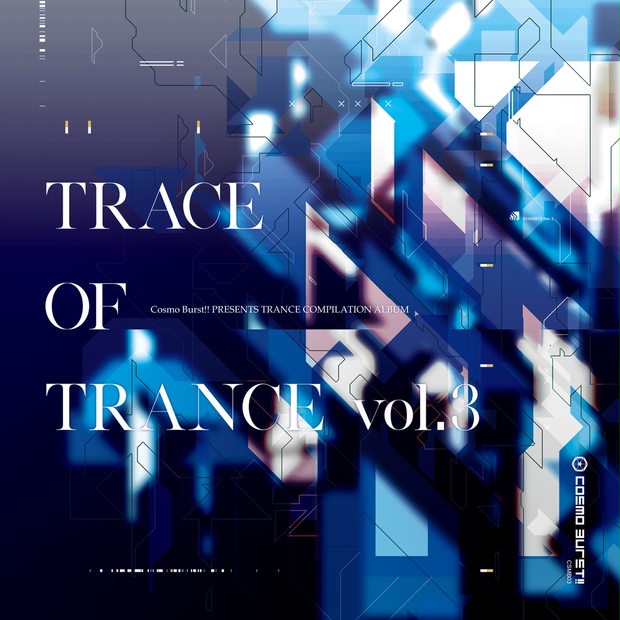 TRACE OF TRANCE vol.3 (現品配送) - Cosmo Burst!! - BOOTH