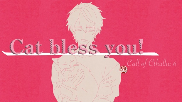 CoC「Cat bless you!」SPLL:E119579 - 月ばっかり - BOOTH