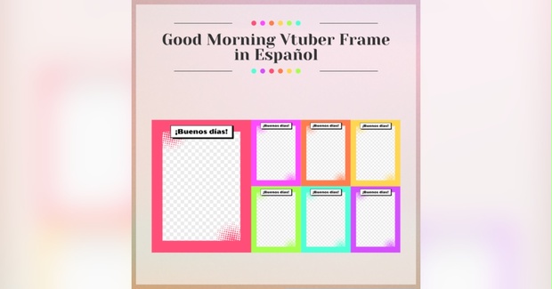 【FREE】Good Morning Vtuber Frame in Español - Honey Terrace - BOOTH