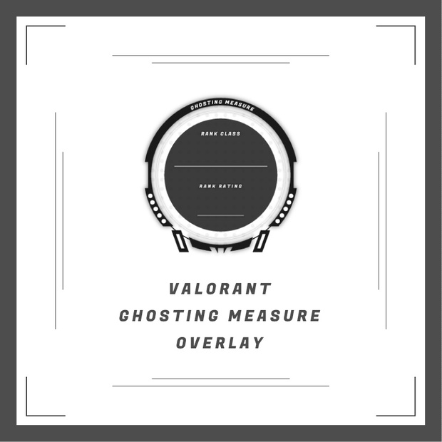 VALORANT / Ghosting Measure & Rank Overlay. - Cachette. - BOOTH