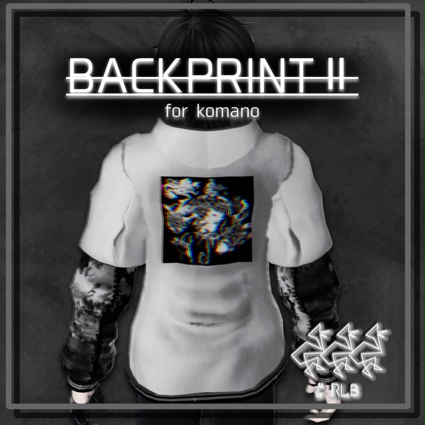 BACKPRINTⅡ for Komano - #RLB - BOOTH