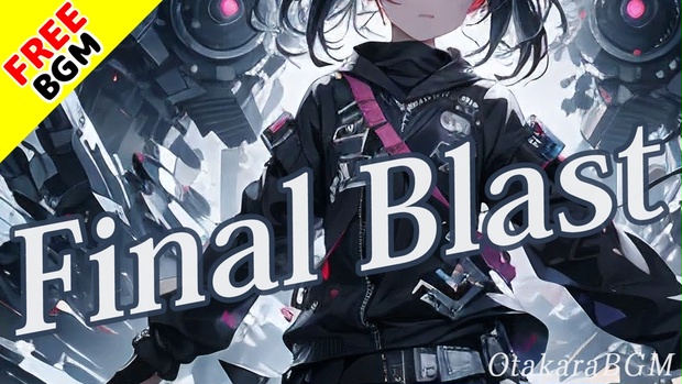 【著作権フリーBGM】Final Blast【 神レベルにかっこいいダブステップ / 脳を震わせる重低音 /中毒性 / brostep / アップテンポ / 音圧 / 戦闘曲 / おすすめ ...