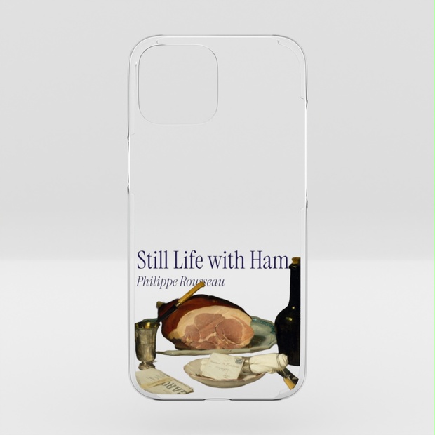クリアスマホケース（Still Life with Ham） - ART ANCIEN - BOOTH