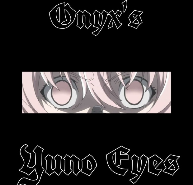 [Free] Yuno Gasai Psycho Eyes - onyxcam6ion - BOOTH