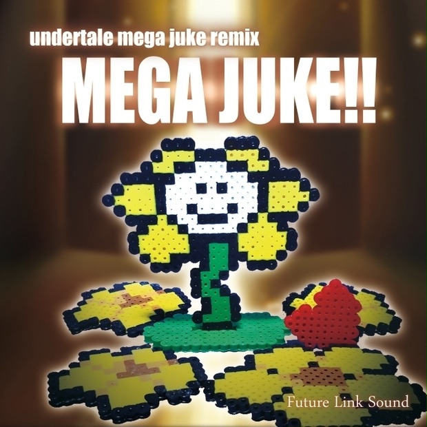 UNDERTALE MEGA JUKE REMIX「MEGA JUKE!!」 - Future Link Sound - BOOTH