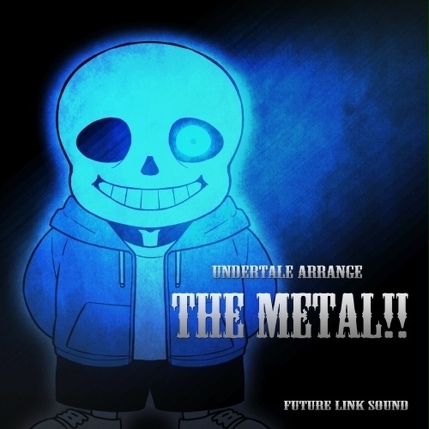 UNDERTALE ARRANGE 「THE METAL!!」 - Future Link Sound - BOOTH