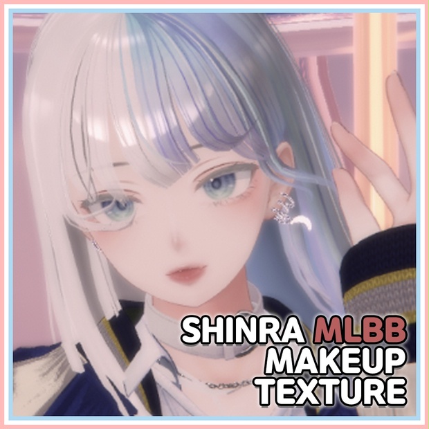 Shinra MLBB makeup texture - BINZZI - BOOTH