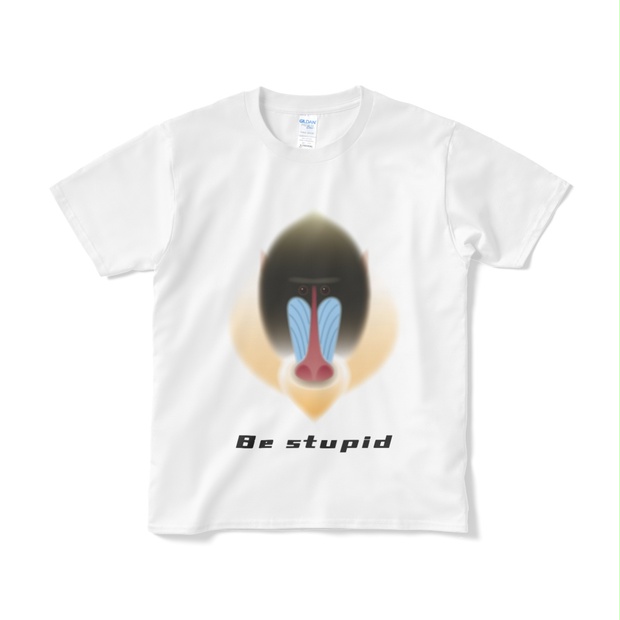 Be stupid T-Shirts W 001 - ernest - BOOTH