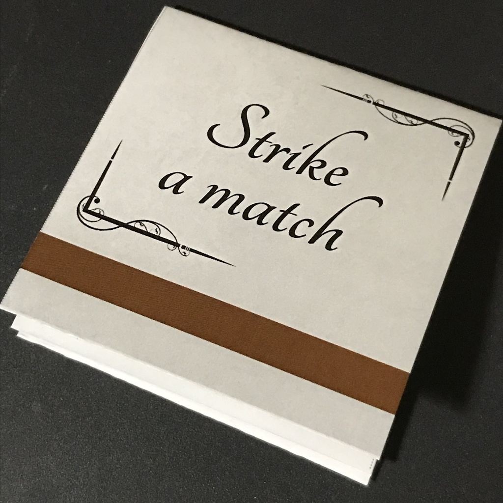 『Strike a match』 - 吟月堂書店 - BOOTH