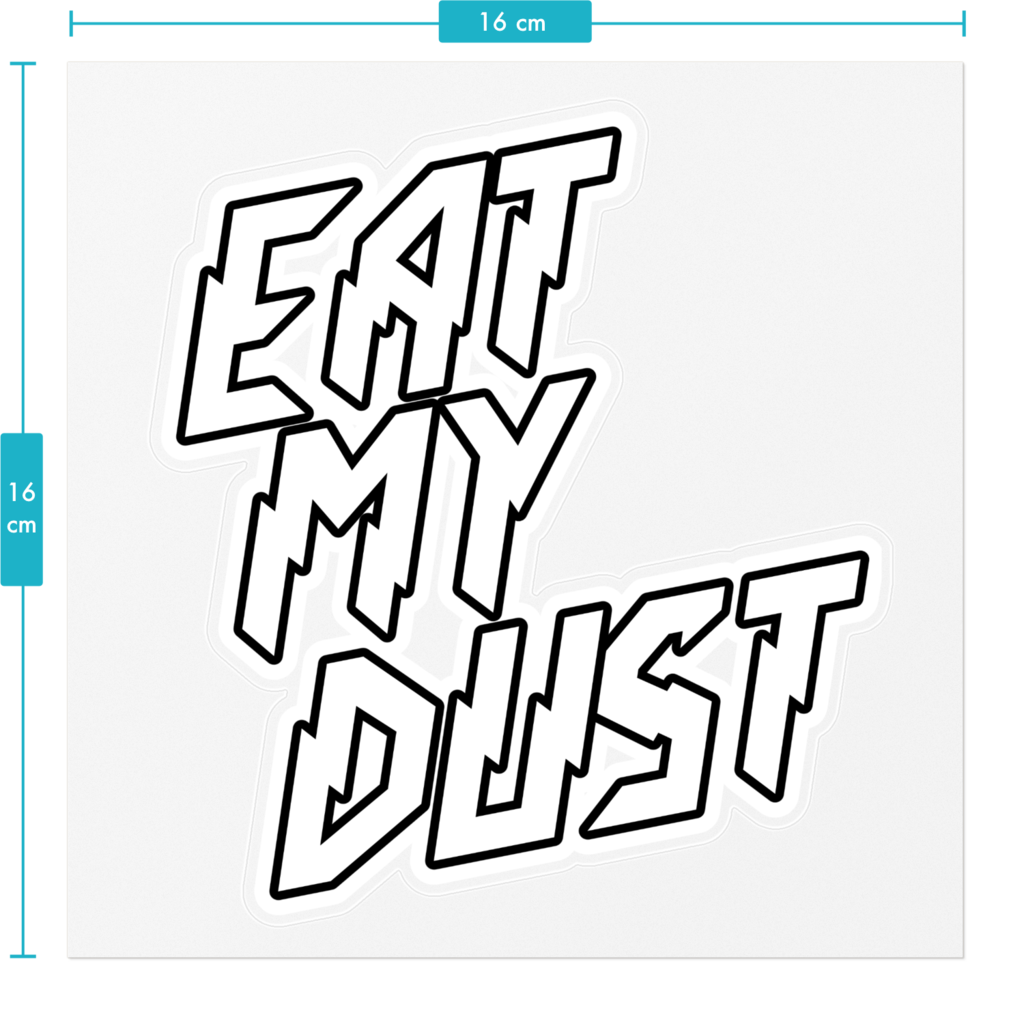 EAT MY DUST (White) - 温禰古丹島 - BOOTH